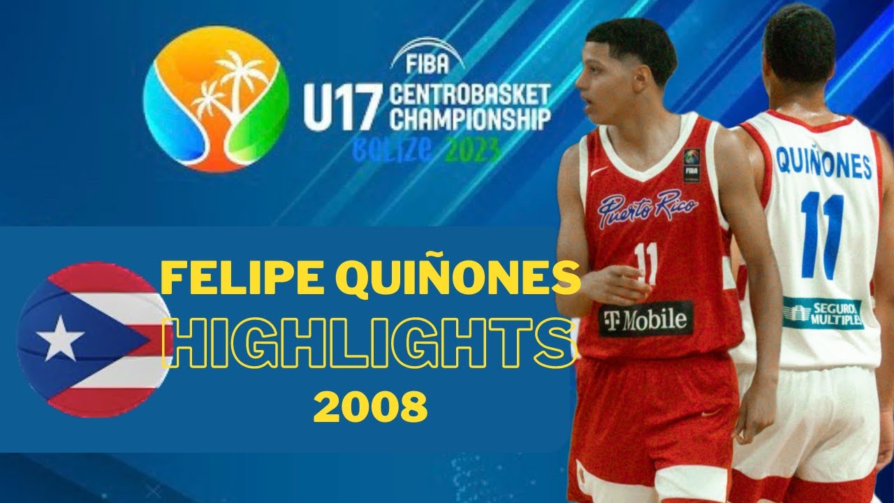 15 Years Old FELIPE QUIÑONES | PUERTO RICO | FIBA Centrobasket U17 ...