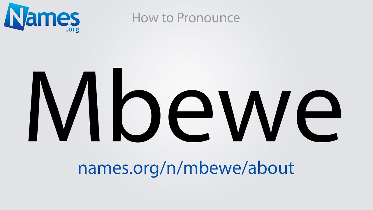 How to Pronounce Mbewe - YouTube