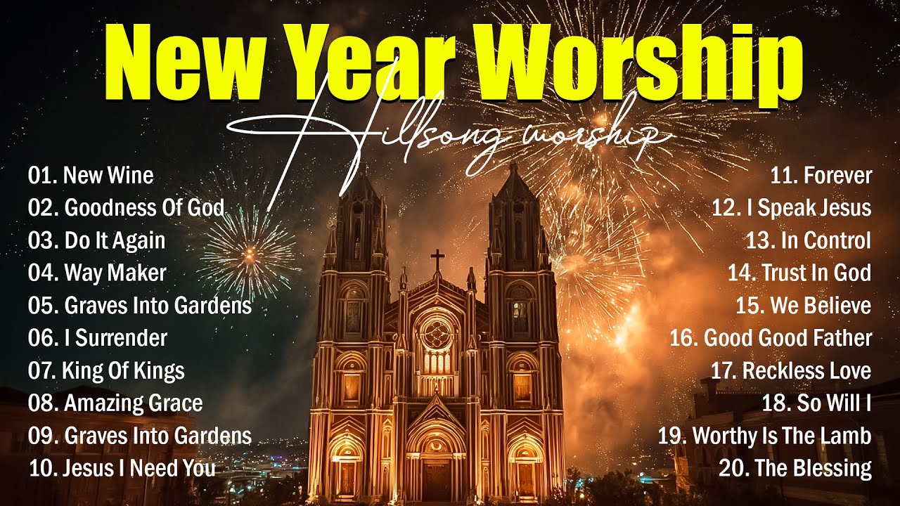 New Year Worship Songs 2026, Worship Songs For The New Year, Best ...