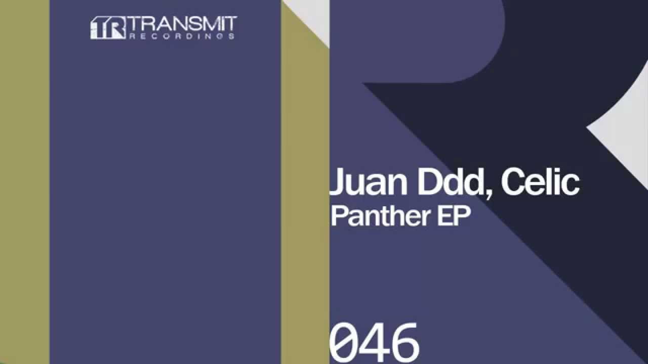 Juan Ddd, Celic - Panther (Original Mix) - YouTube