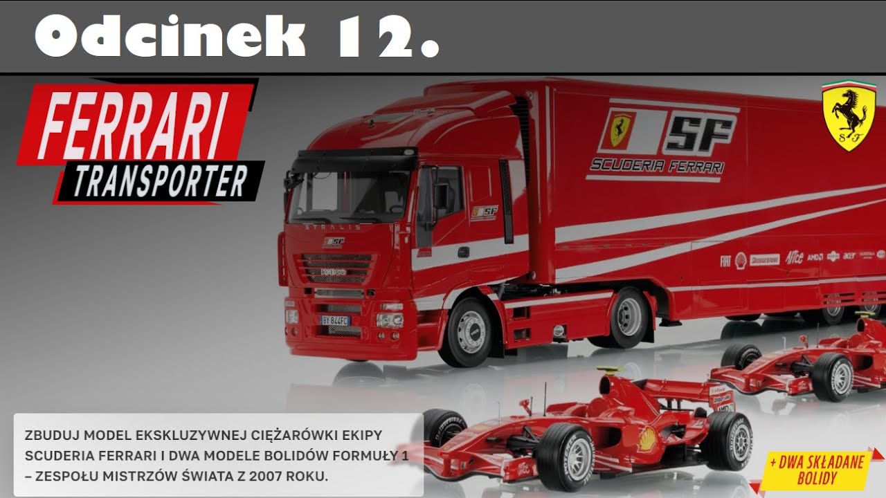 Ferrari Transporter.Odcinek 12.Model Iveco z bolidami F1.Skala 1:18 ...