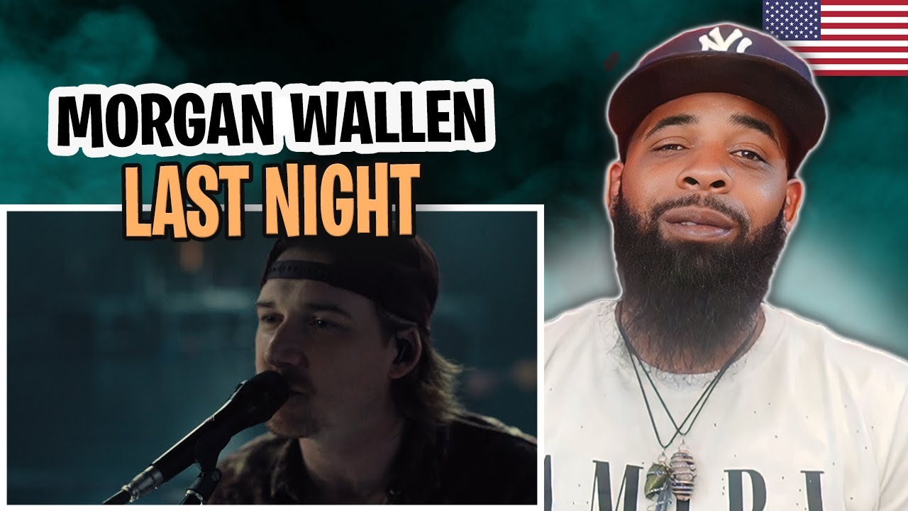 AMERICAN RAPPER REACTS TO-Morgan Wallen - Last Night - YouTube