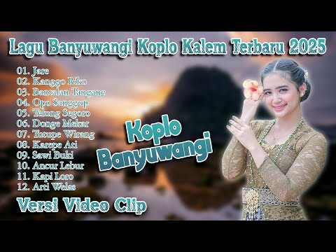 Lagu Banyuwangi Koplo Kalem Terbaru 2025 ~ Era Syaqira,Rahma Diva || Koplo Banyuwangian