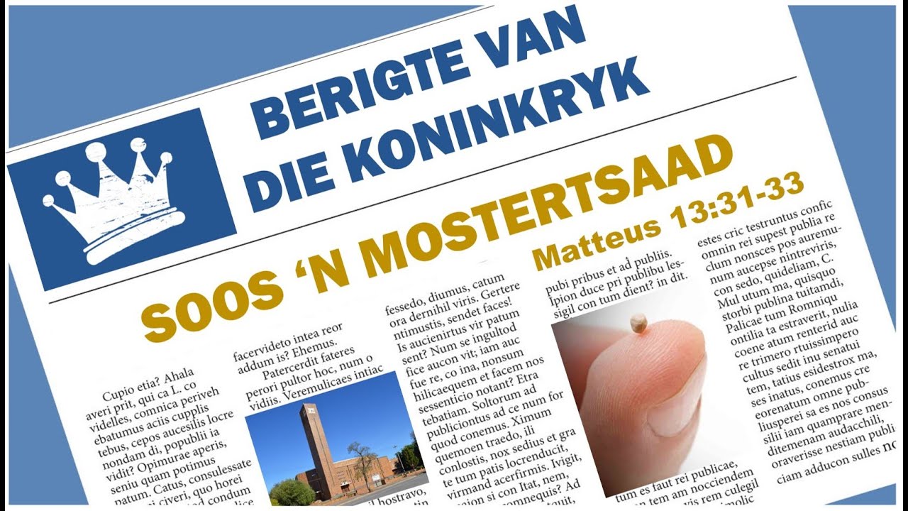 EREDIENS: Matteus 13:31-33 "Die Koninkryk van God is soos 'n ...