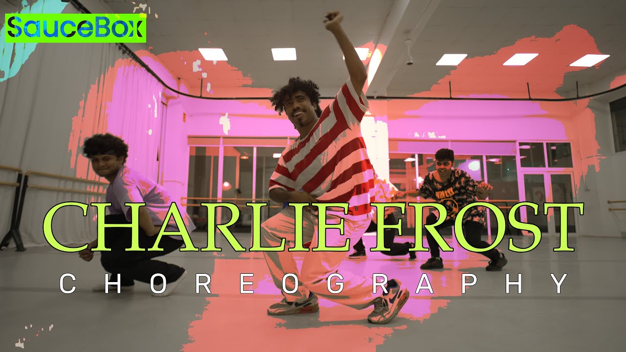 SauceBox | Charlie Frost Charlie Choreography - YouTube