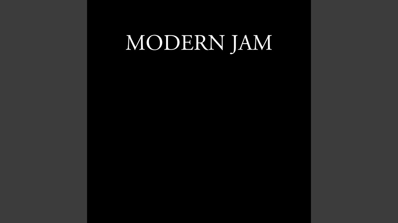 Modern Jam - YouTube