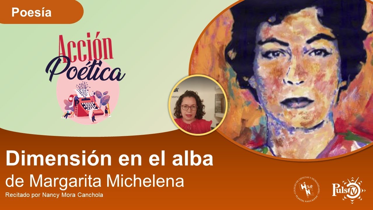 Acción Poética | Nancy Mora Canchola nos lee ''Dimensión en el alba ...