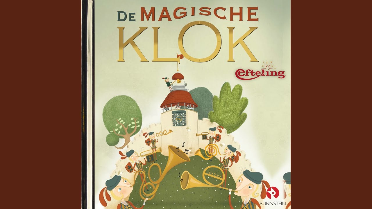 De magische klok (Luisterverhalen) (Efteling) - YouTube