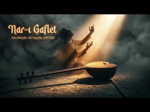 NAR-I GAFLET - Ali Haydar ERDEM