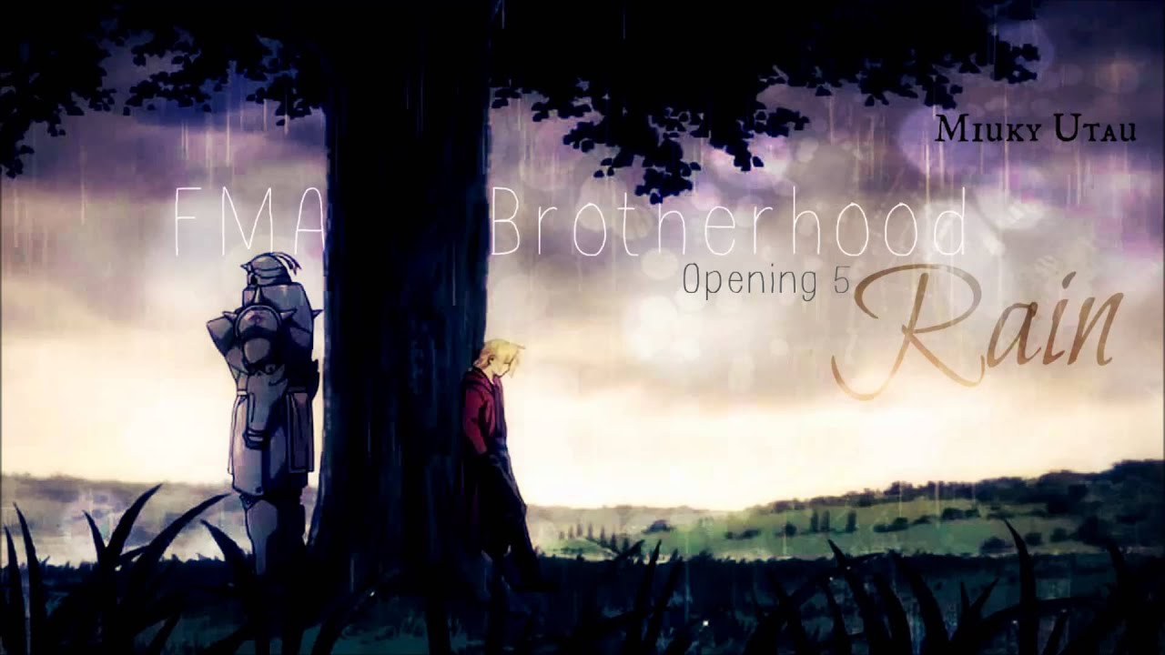 《FMA Brotherhood》 【Miuky Utau】- Rain [short ver.] - YouTube
