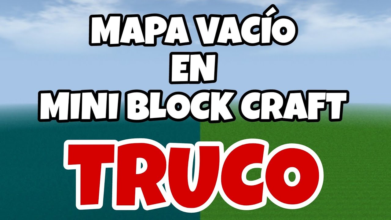 Truco para tener un mapa vacío en Mini Block Craft (leer descripción ...