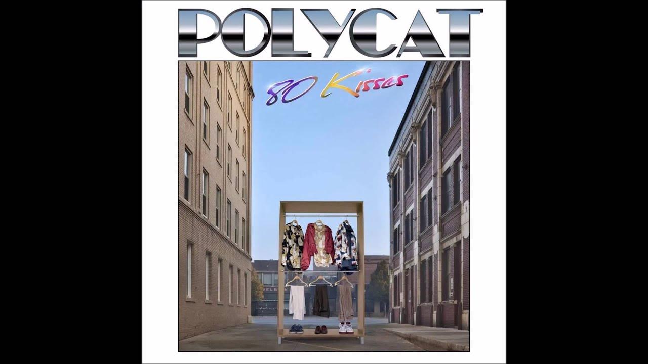 ภักดี POLYCAT 80 KISSES - YouTube