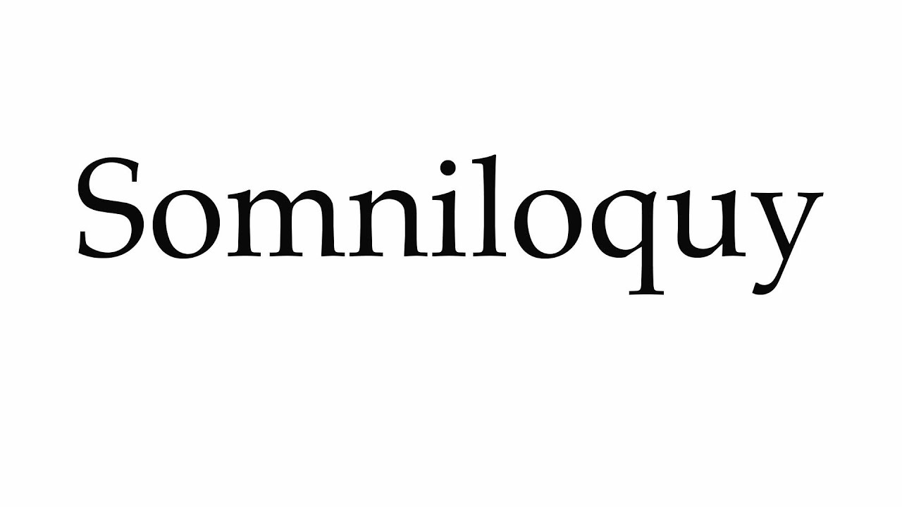 How to Pronounce Somniloquy - YouTube