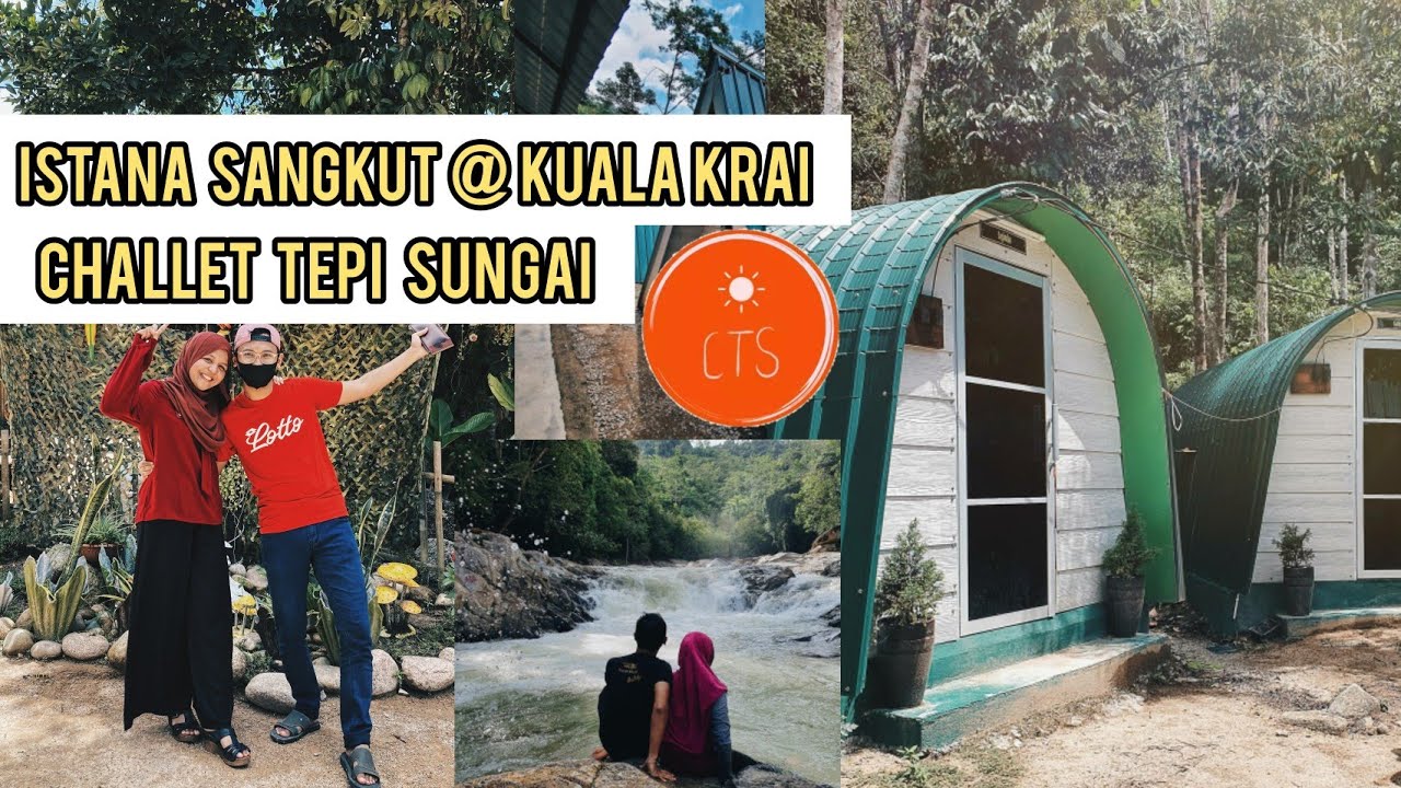 Sekitar Chalet Istana Sangkut "Enam Jahanam" Di Lata Rek, Kuala Krai ...