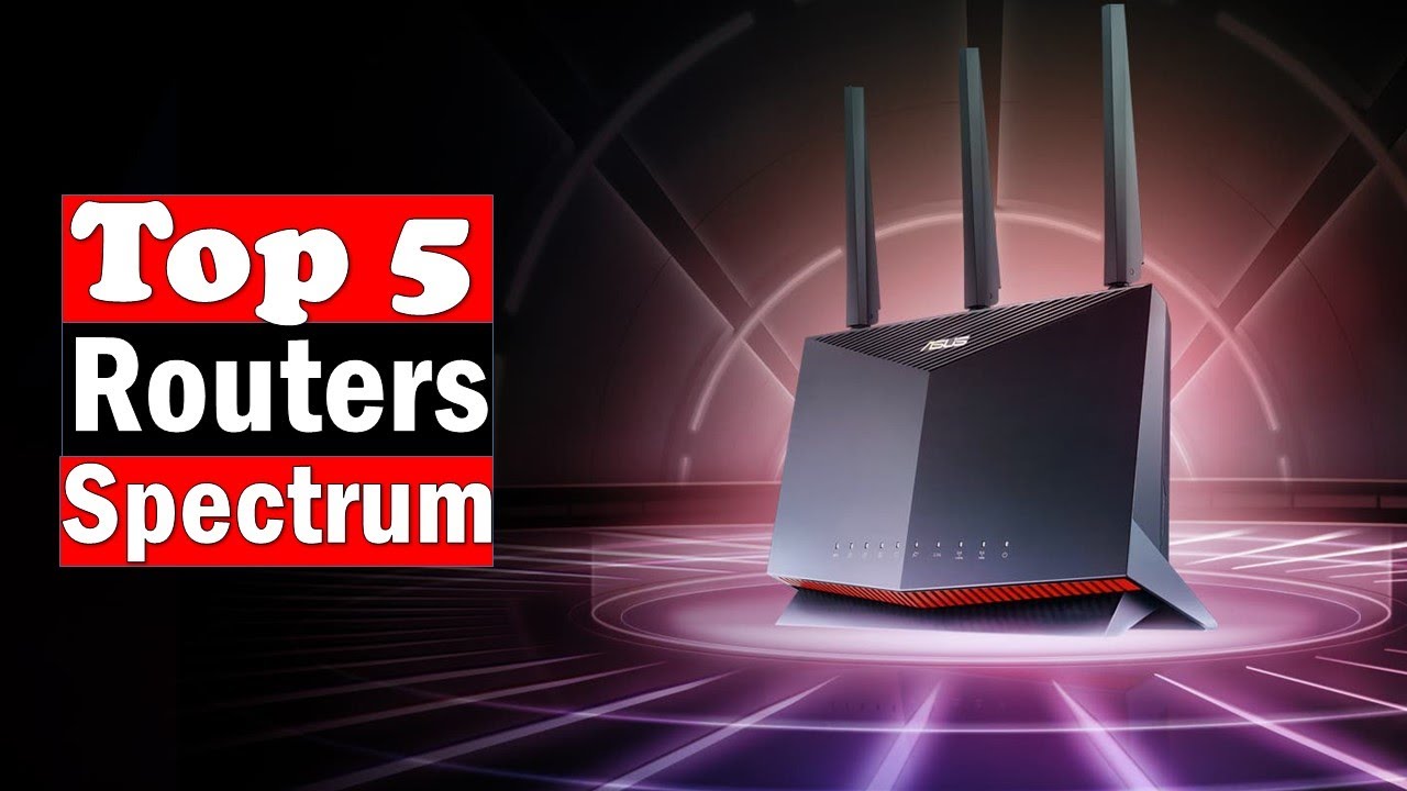Best Routers for Spectrum in 2025 | Top 5 Best Routers for Spectrum ...