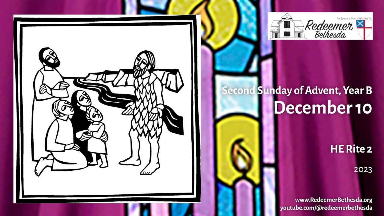Second Sunday of Advent, Year B, from Redeemer Bethesda, 2023 - YouTube