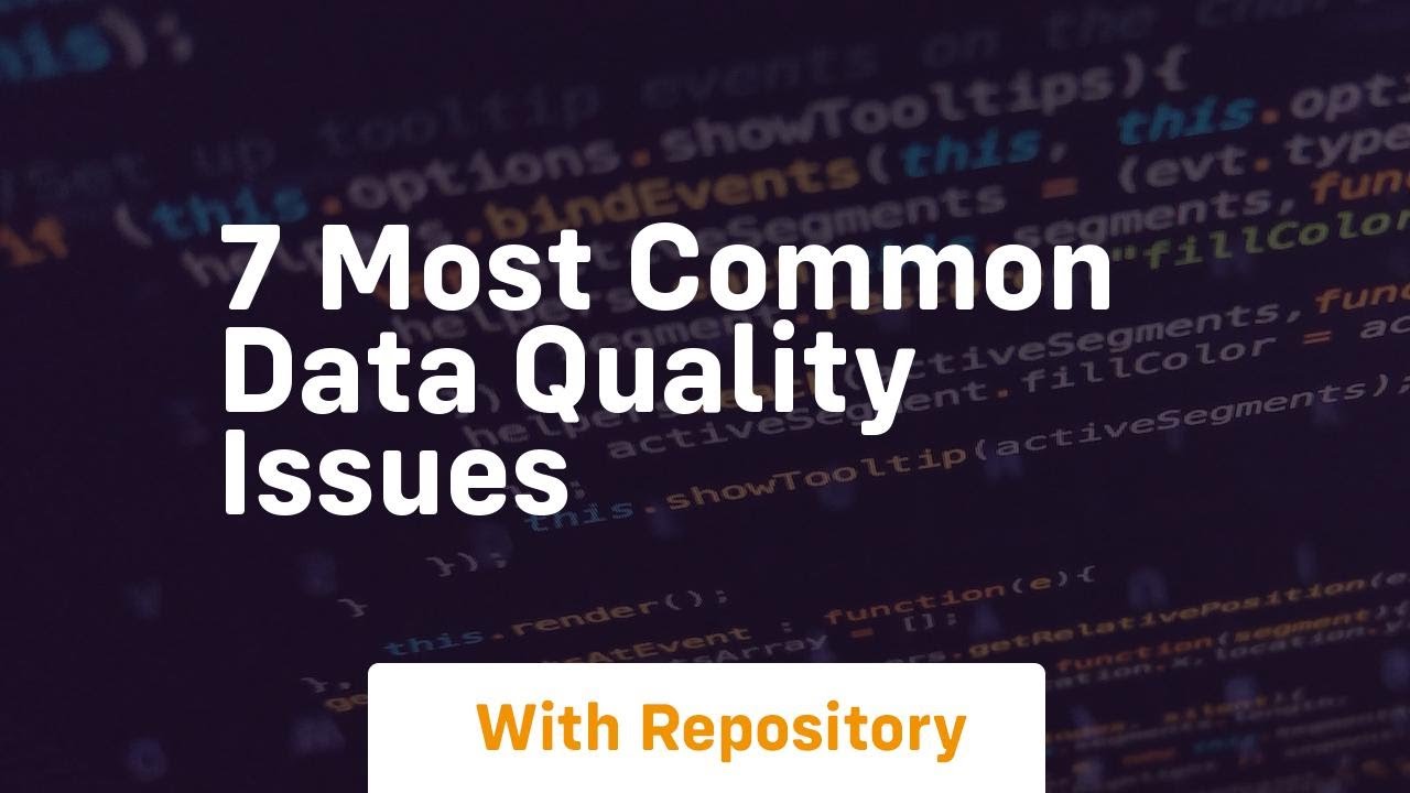 7 most common data quality issues - YouTube