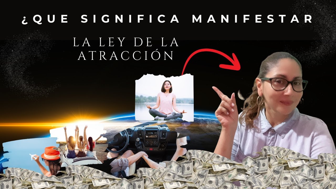 Qué Significa Manifestar: según la Ley de Atracción?" - YouTube