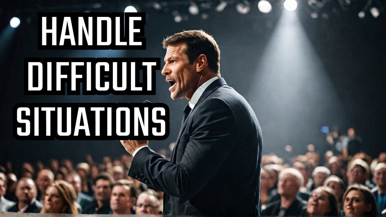How To Handle Every Difficult Situation (Tony Robbins) - YouTube