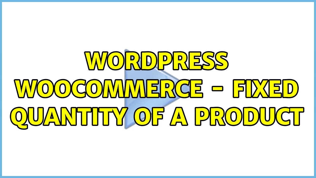 Wordpress: WooCommerce - Fixed quantity of a product (2 Solutions!!) - YouTube