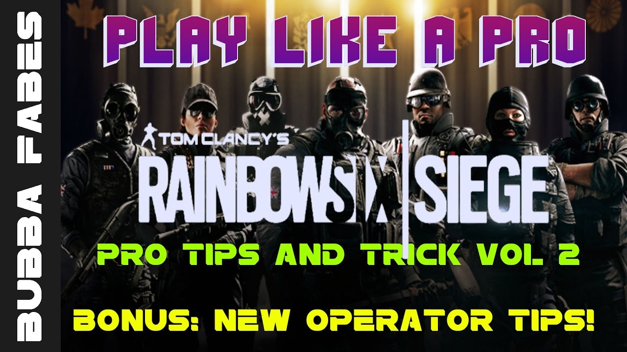 How To Play Like A Pro Guide | Rainbow six siege Tips and Tricks - YouTube