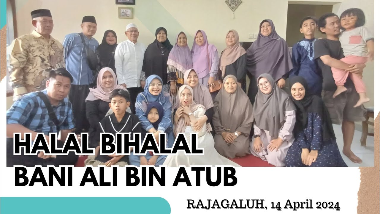 HALAL BIHALAL || KELUARGA BESAR BANI ALI BIN ATUB || MAJALENGKA - YouTube