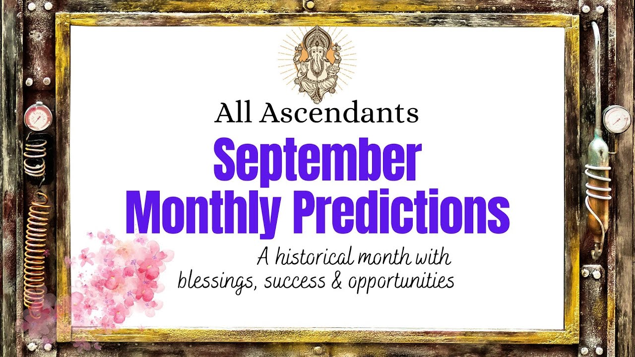 September monthly predictions - All ascendants - Historical month with ...