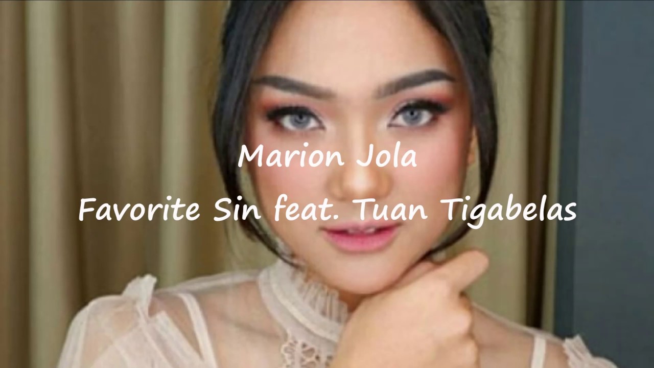 Favorite Sin - Marion Jola feat Tuan Tigabelas - Lirik - YouTube