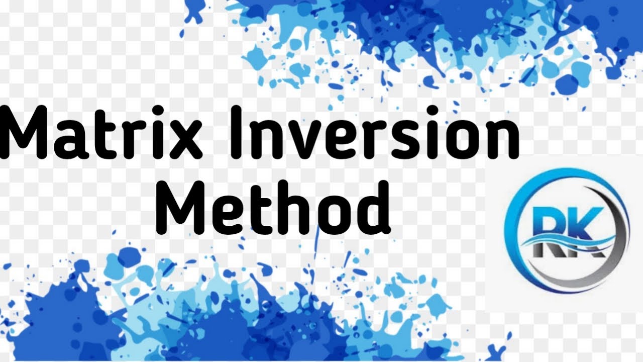Matrix Inversion Method - YouTube