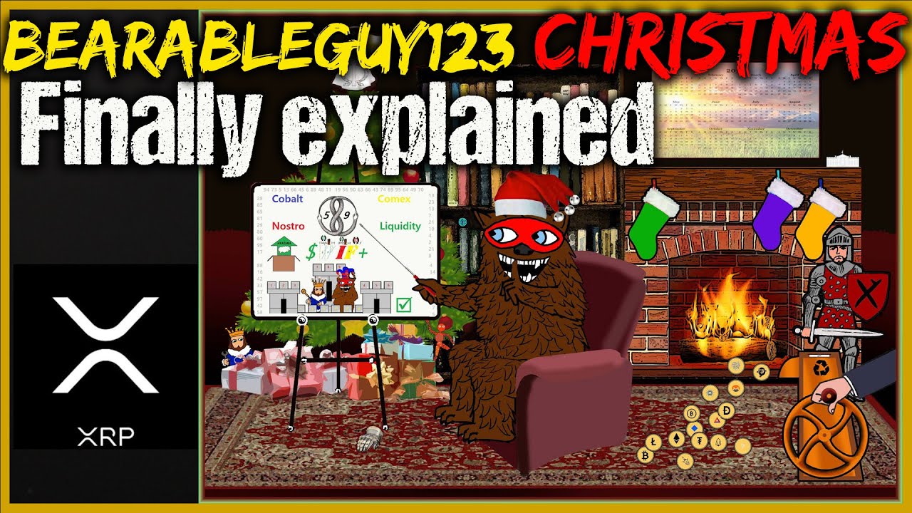 Ripple XRP / Bearableguy123 Christmas Finally explained!! - YouTube