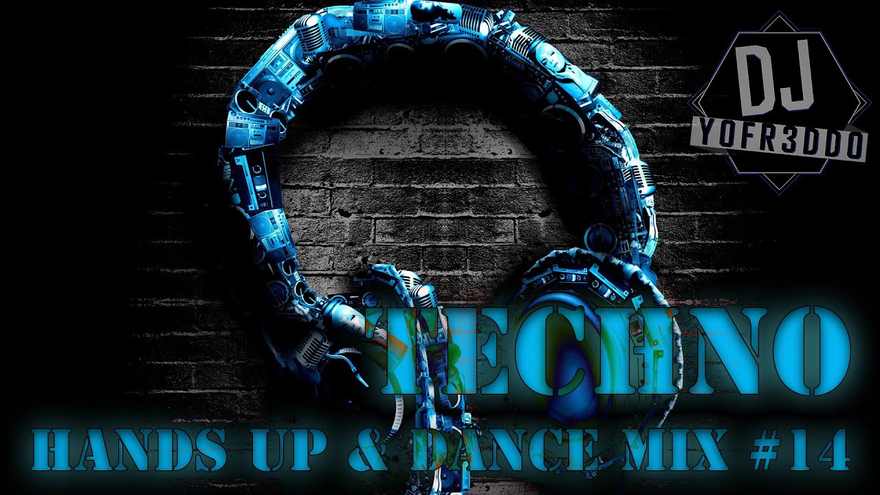 Techno Hands Up & Dance Mix #14 2014 by DJ Y0FR3DD0 - YouTube