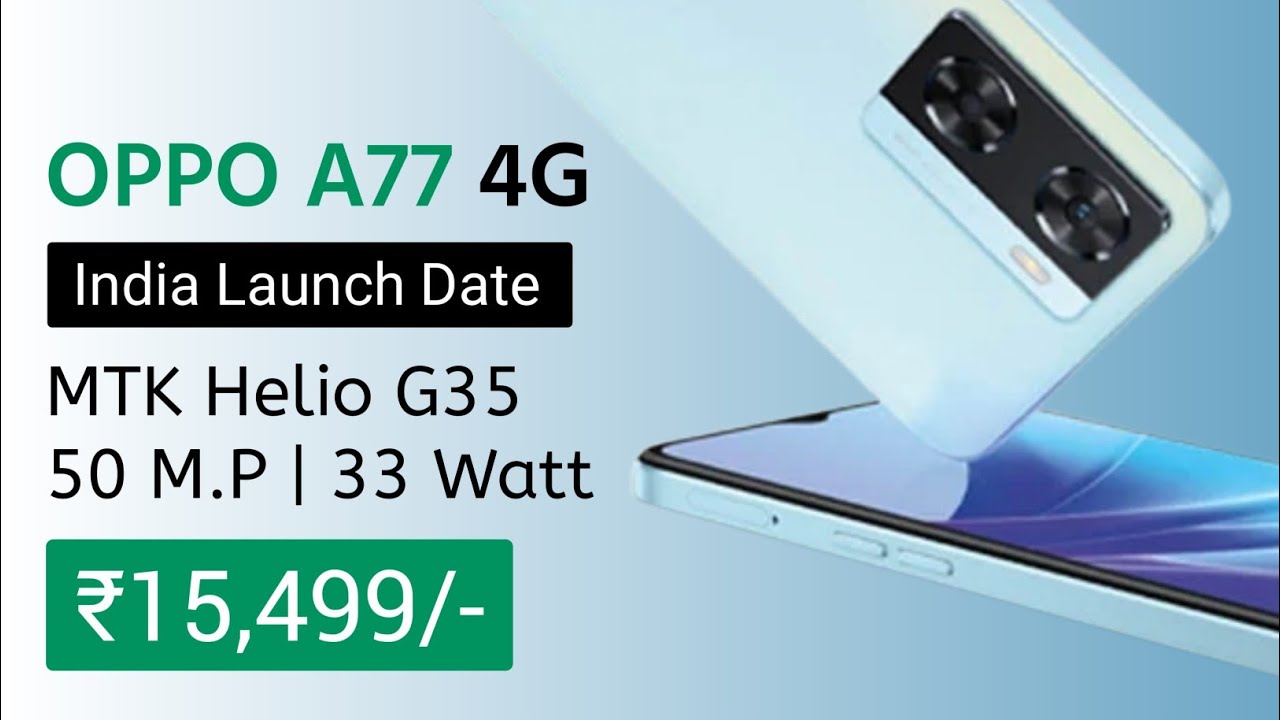 Oppo A77 4G Launch Date In India | Oppo A77 India Price, Specifications ...