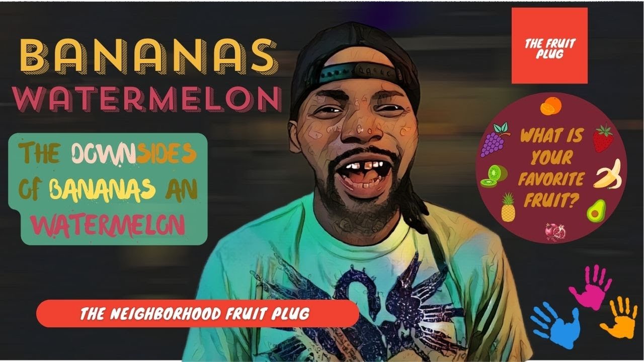 The Downsides of Bananas and Watermelons | The Fruit Plug - YouTube