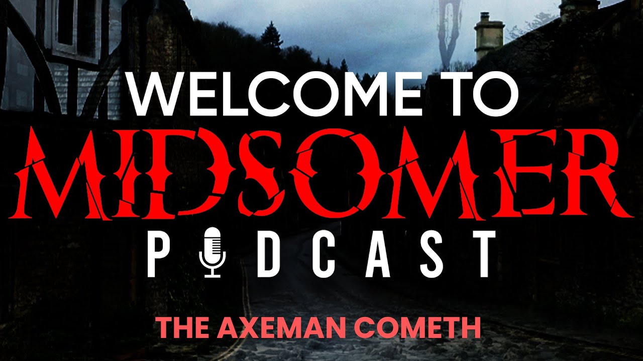 Welcome To Midsomer #2 - THE AXEMAN COMETH - YouTube