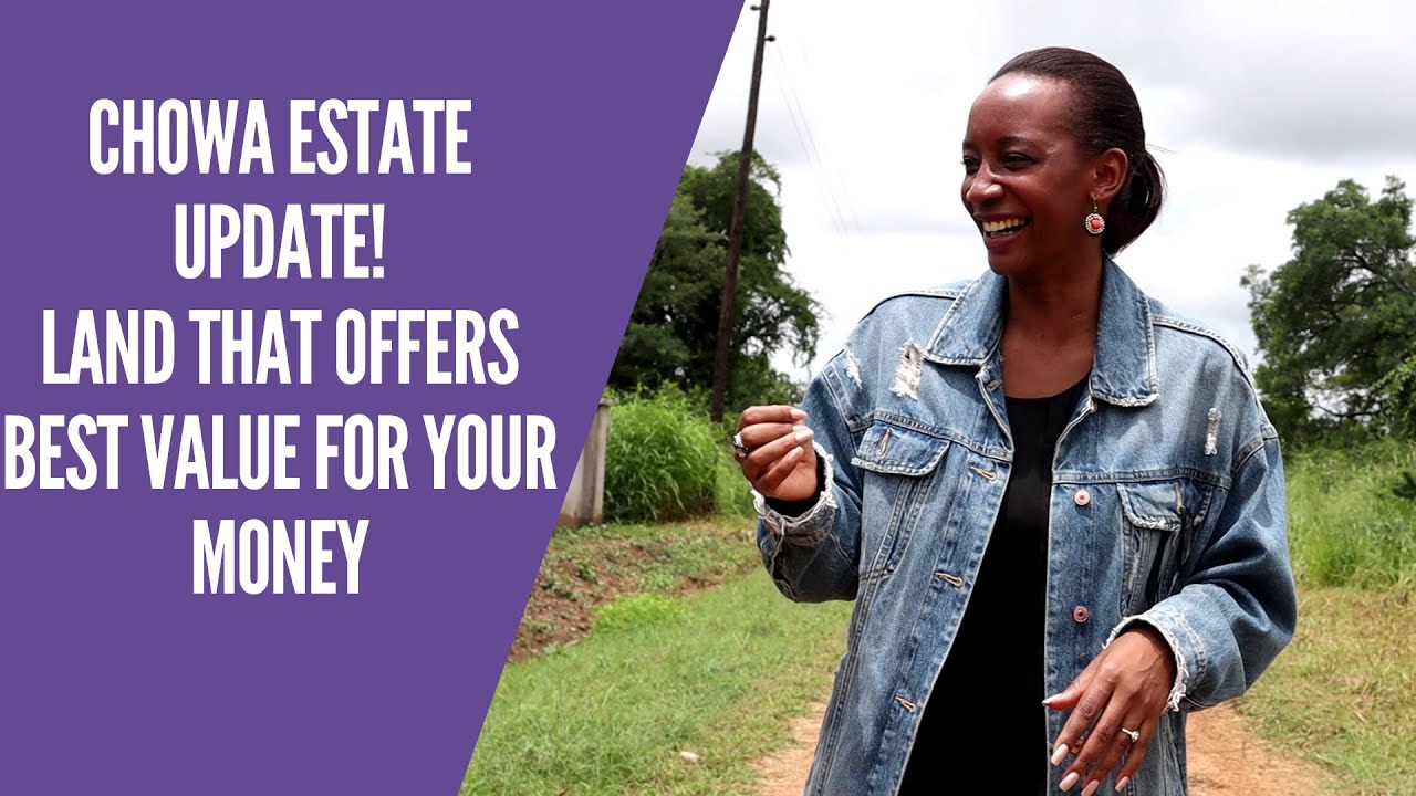Chowa Estate Update! Land That Offers Best Value For Your Money - YouTube