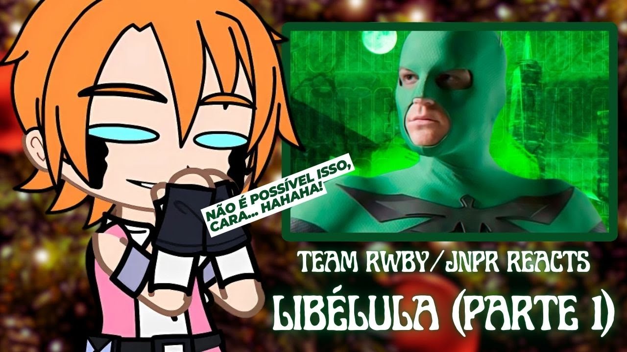 Team RWBY e JNPR React a Homem Libélula (Super Herói: O Filme) | (Cenas ...