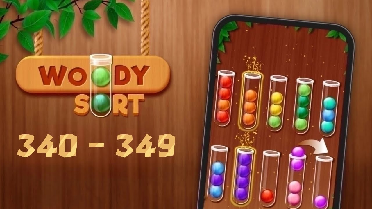 Woody Sort: Ball Sort Puzzle | Level 340 - 349 - YouTube