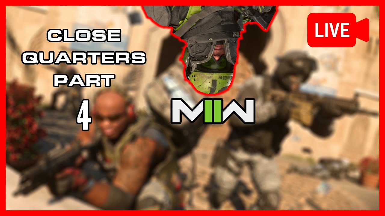Modern Warfare II: LIVE STREAM | Theo plays Close Quarters - [Part 4 ...