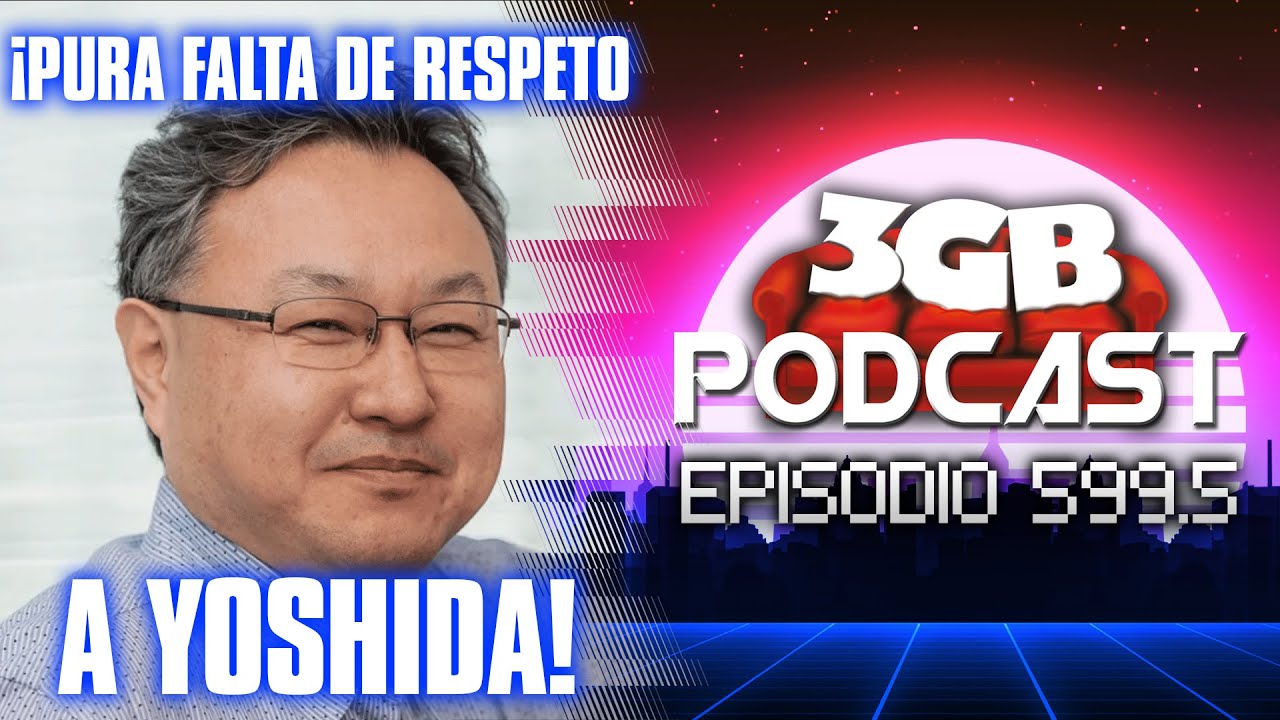 Podcast: Episodio 599.5, ¡Pura Falta de Respeto a Yoshida! | 3GB - YouTube