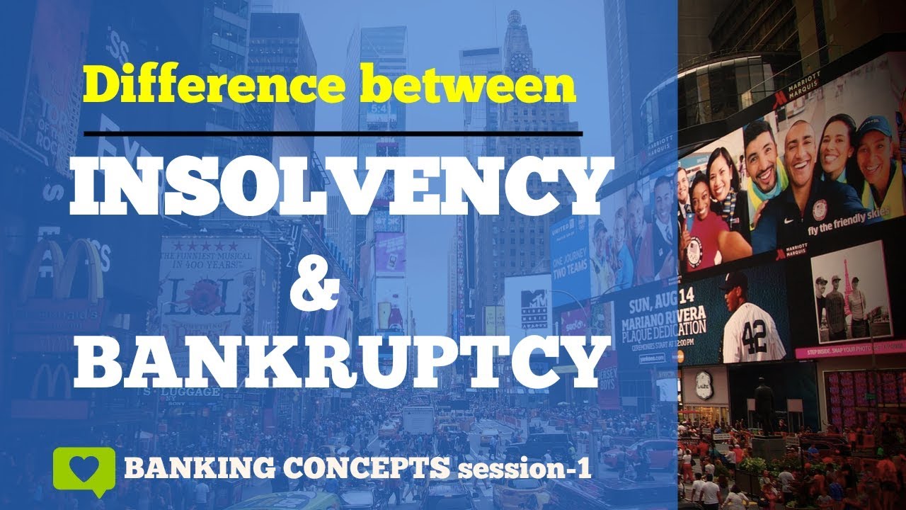 Difference between Insolvency and Bankruptcy | Banking concepts ...