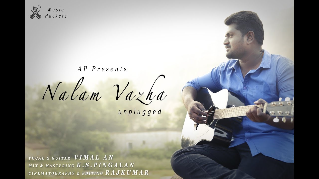 NALAM VAALA ENNALUM unplugged| VIMAL_AN - YouTube