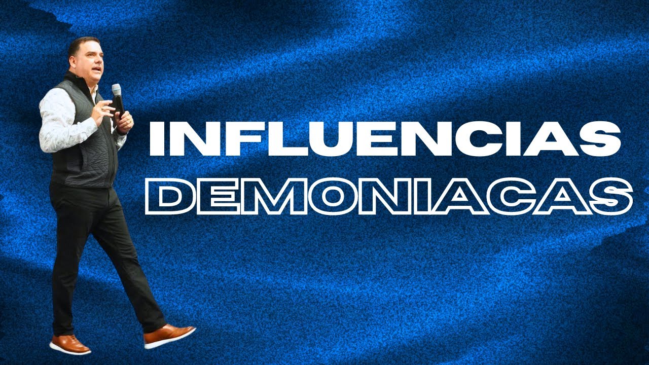 INFLUENCIAS DEMONIACAS | PASTOR RAMON GALVAN - YouTube