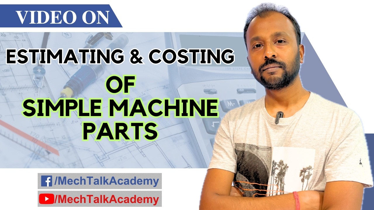 Estimating & Costing of Simple Machine Parts | Design of Machine Elements - YouTube