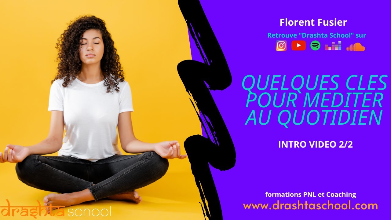 QUELQUES CLES POUR MEDITER AU QUOTIDIEN (MEDITATION PLEINE CONSCIENCE ...