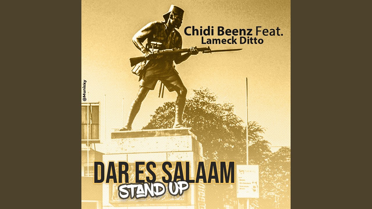 Dar Es Salaam Stand Up (feat. Lameck Ditto) - Chidi Beenz: Song Lyrics ...
