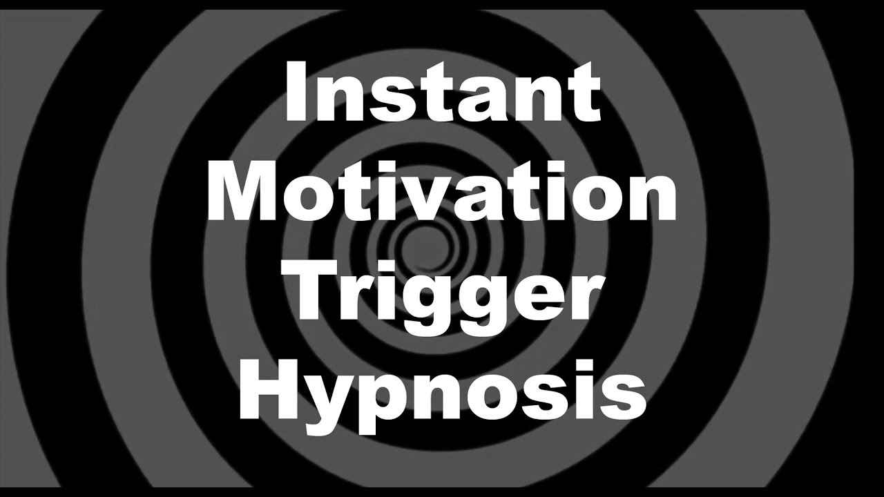 Instant Motivation Trigger Hypnosis - YouTube