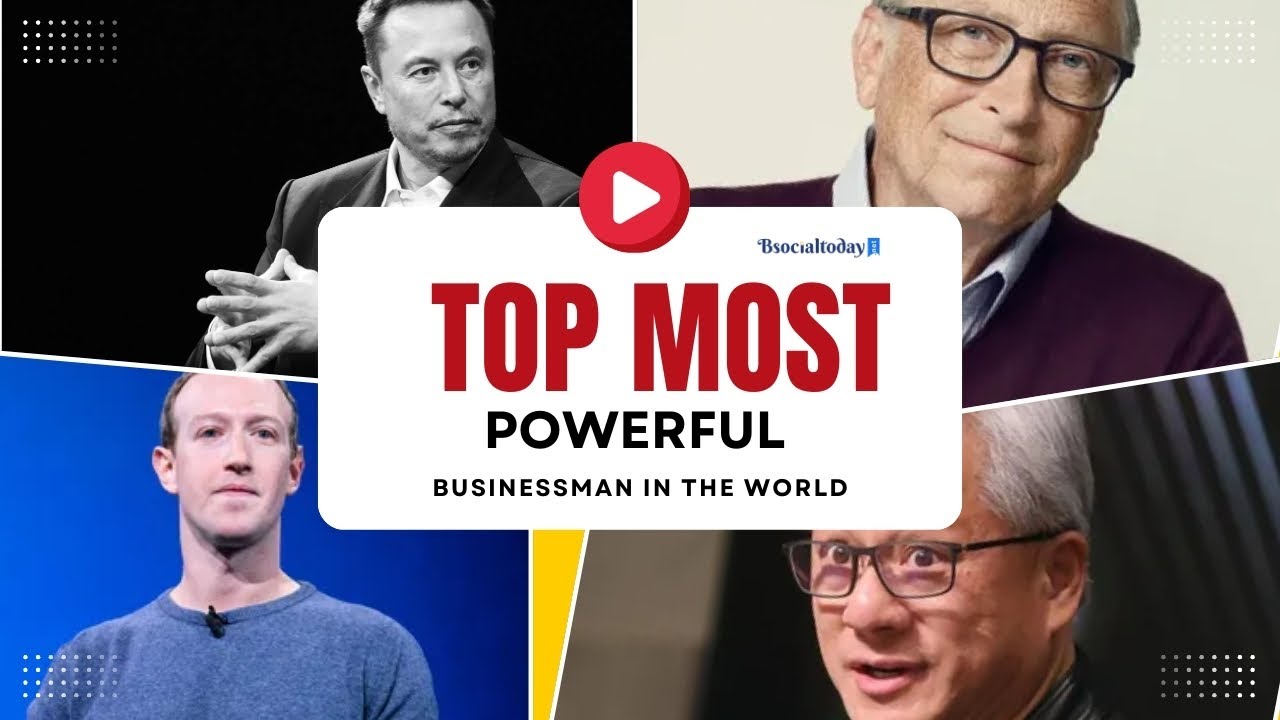 Top Most Powerful Businessman In The World - YouTube