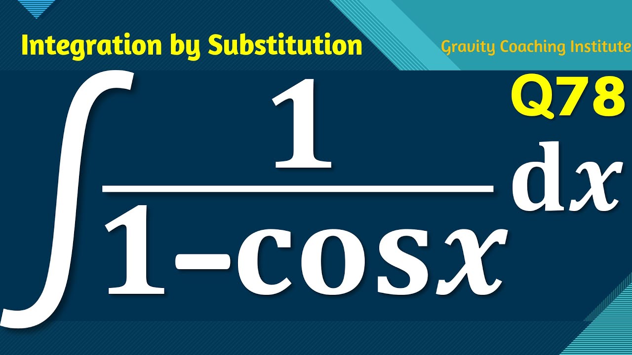 Q78 | Evaluate ∫ 1/(1-cos⁡x) dx | Integral of 1 by 1 - cos x ...