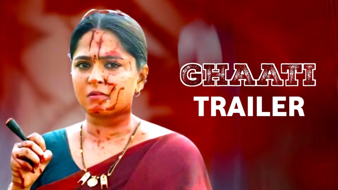 Ghaati Official Trailer | Anushka Shetty | Krish Jagarlamudi | Vartha ...