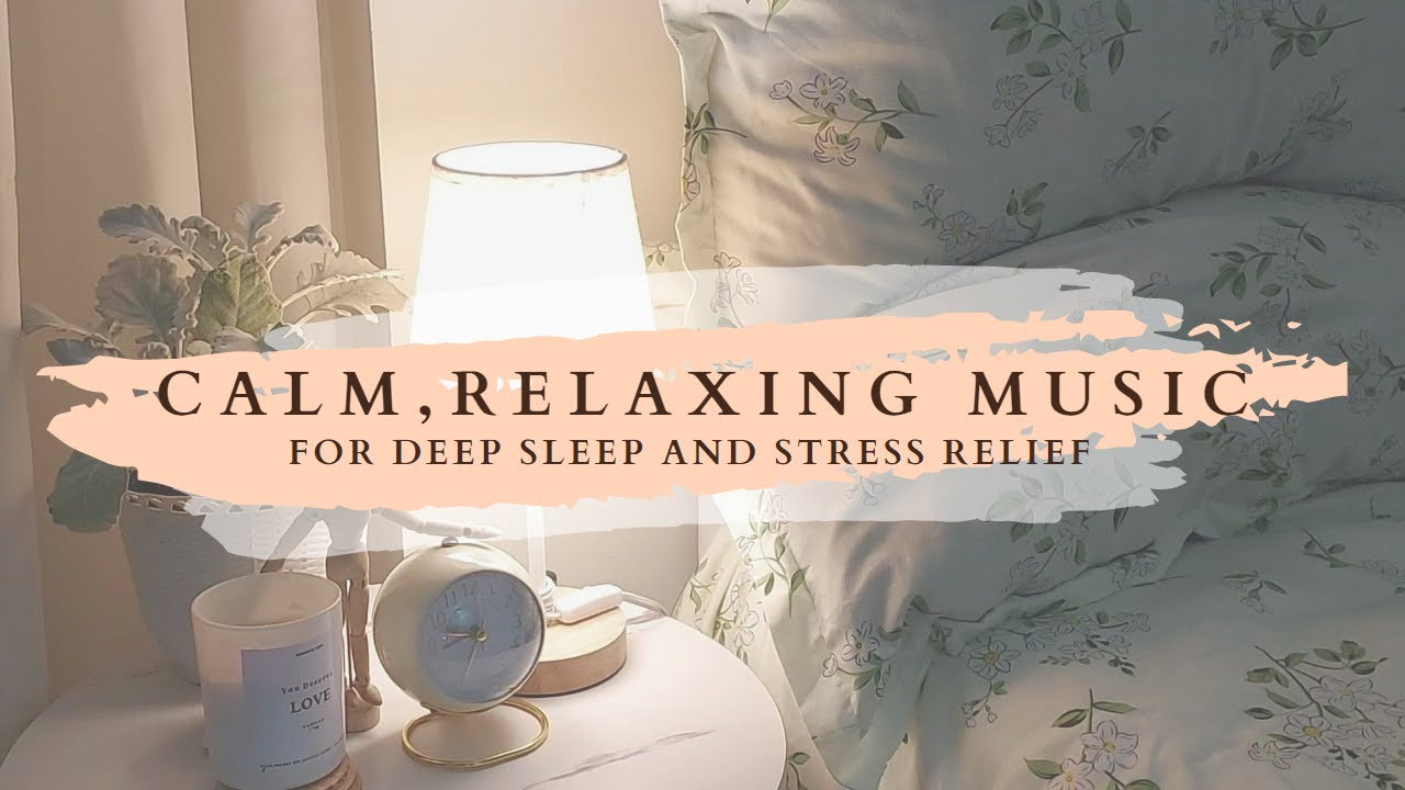 1-Hour Calm, Relaxing Music for sleeping (Deep sleep and stress relief ...